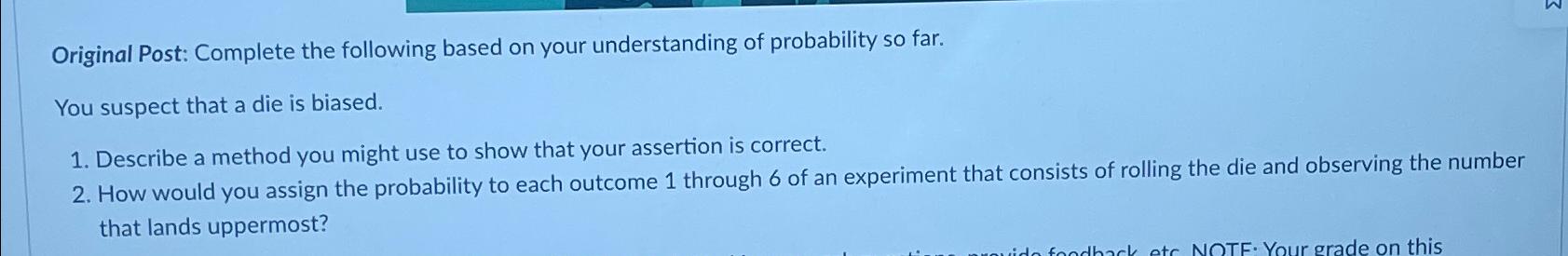 Solved You suspect that a die is biased.Describe a method | Chegg.com
