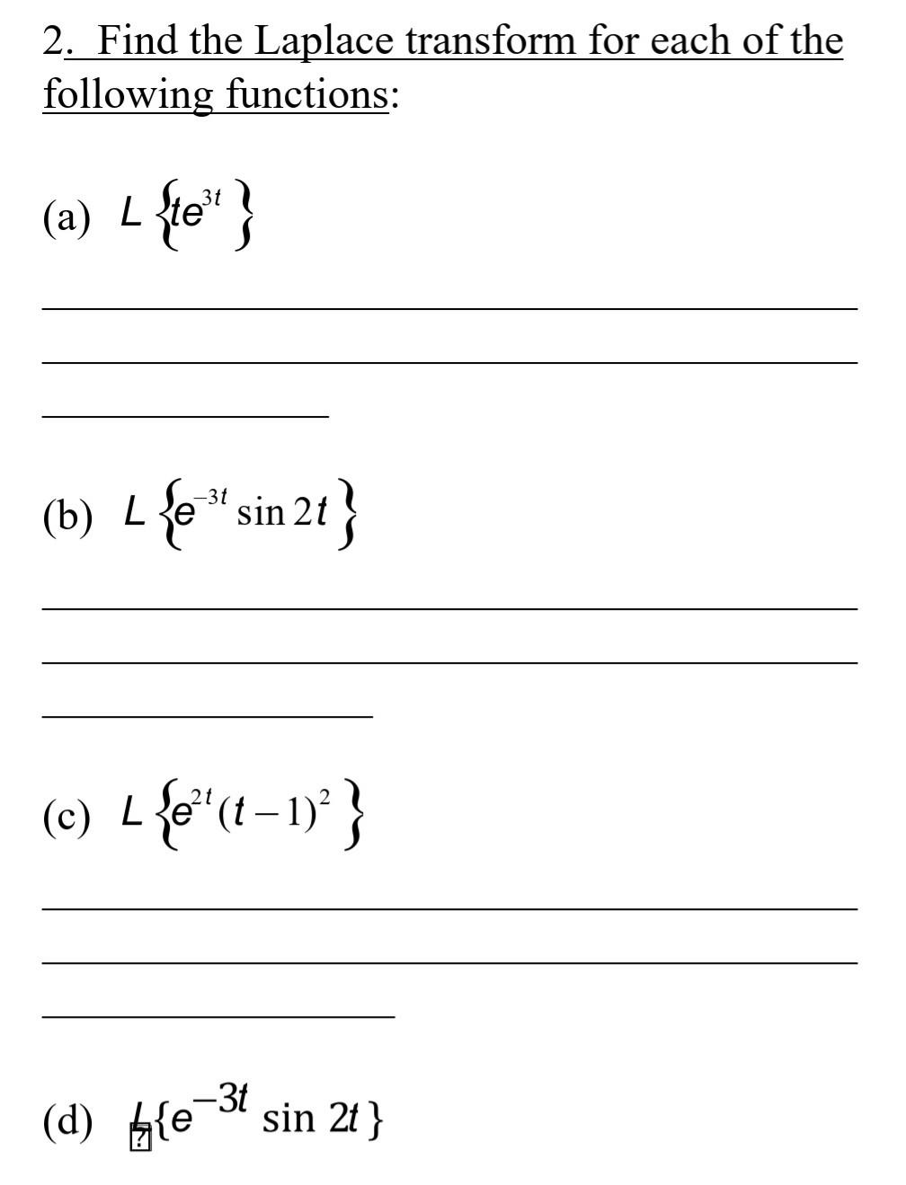 Solved 2. Find the Laplace transform for each of the | Chegg.com