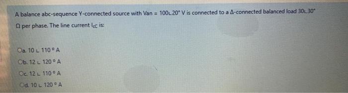 Solved A balance abc-sequence Y-connected source with Van = | Chegg.com