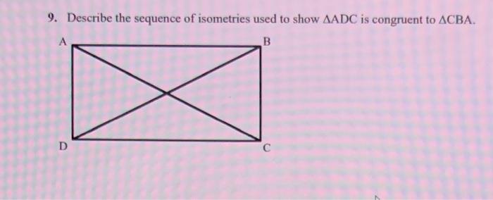 Solved Describe the sequence of isometries used to show ADC | Chegg.com