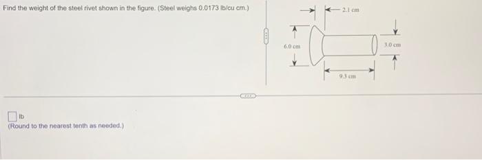 Solved Find the weight of the steel rivet shown in the | Chegg.com
