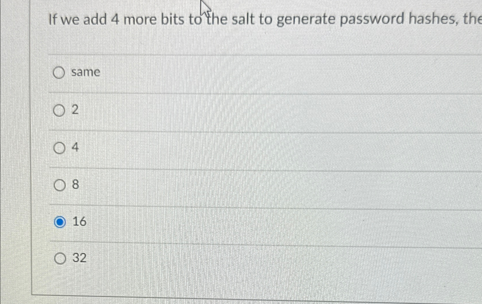 Solved If we add 4 ﻿more bits to the salt to generate | Chegg.com