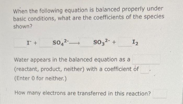 Solved When the following equation is balanced properly | Chegg.com