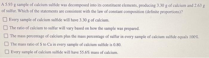 Solved 4 5.93 g sample of calcium sulfide was decomposed | Chegg.com