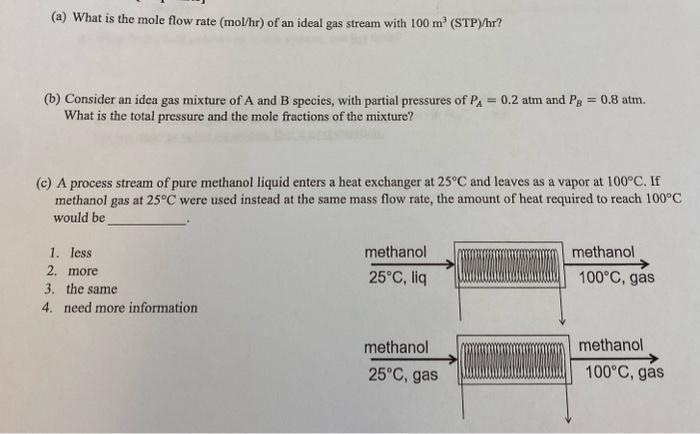 Solved (a) What is the mole flow rate (mol/hr) of an ideal | Chegg.com