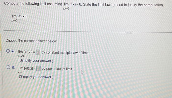 Solved Compute the following limit assuming limx→3f(x)=6. | Chegg.com