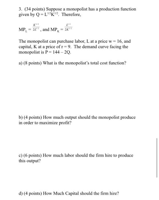 Solved 3. (34 points) Suppose a monopolist has a production | Chegg.com