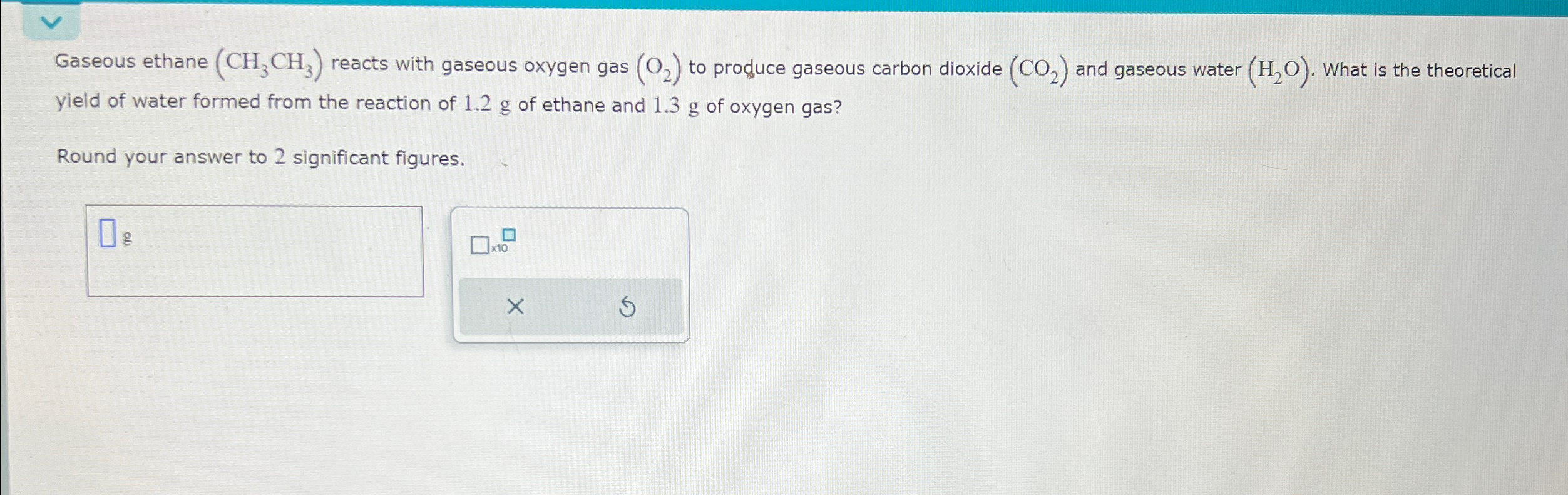 Solved Gaseous ethane (CH3CH3) ﻿reacts with gaseous oxygen | Chegg.com