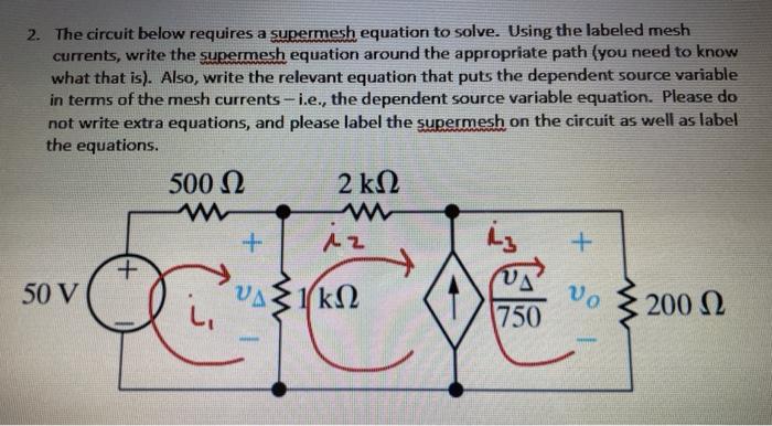 Solved 2. The circuit below requires a supermesh equation to | Chegg.com