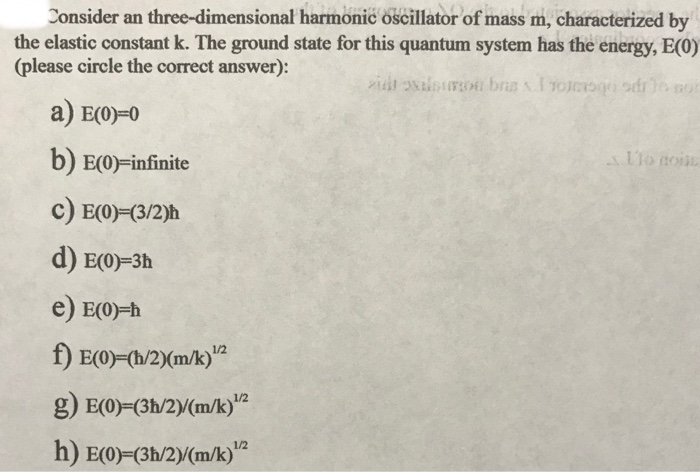 Solved Consider an three-dimensional harmonic oscillator of | Chegg.com