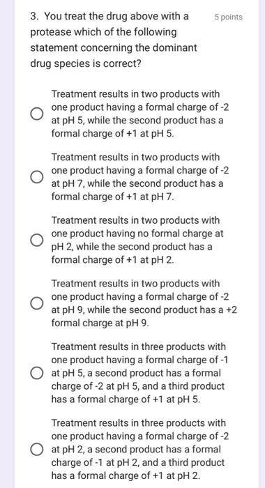 Solved Drug Structure3. You treat the drug above with a 5 | Chegg.com