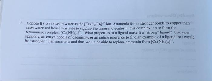 Solved 2. Copper(II) ion exists in water as the [Cu(H2O)4]2+ | Chegg.com