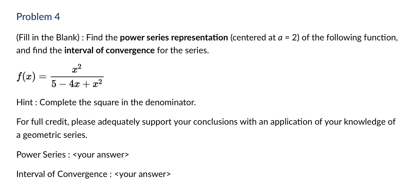 Solved Problem 4(Fill in the Blank) ﻿: Find the power series | Chegg.com