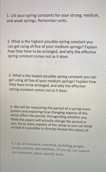 Solved 1. List your spring constants for your strong, | Chegg.com