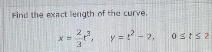Solved Find the exact length of the curve. | Chegg.com