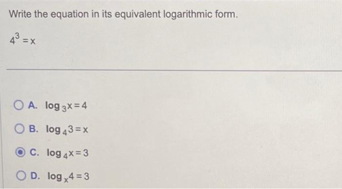 Solved Write the equation in its equivalent logarithmic | Chegg.com