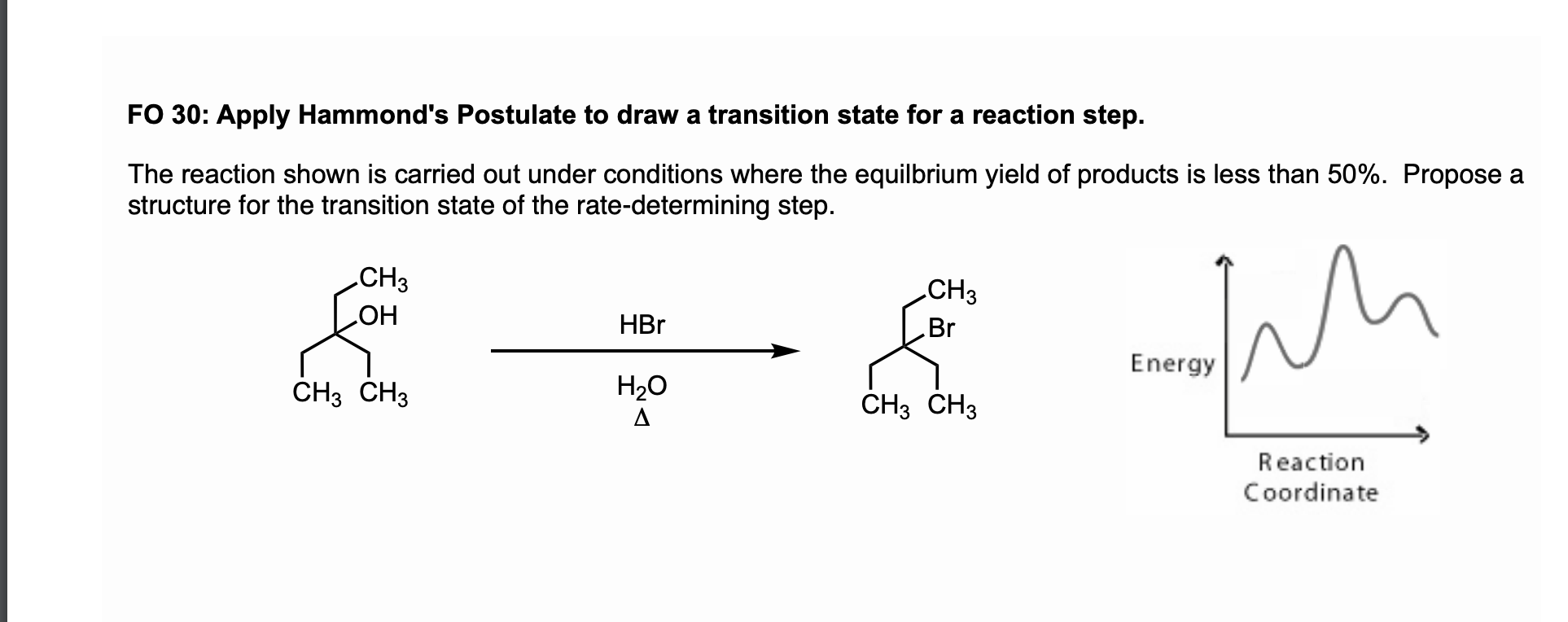 Solved FO 30: Apply Hammond's Postulate to draw a transition | Chegg.com