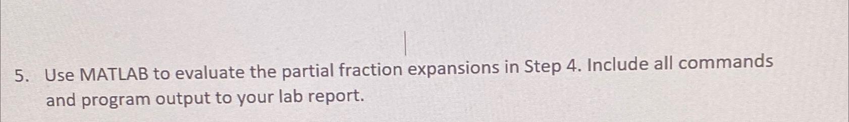 Solved Use MATLAB to evaluate the partial fraction | Chegg.com