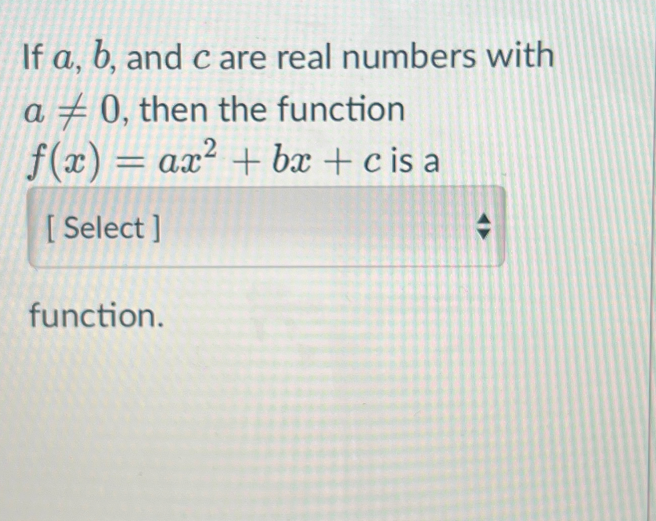 Solved If a,b, ﻿and c ﻿are real numbers with a≠0, ﻿then the | Chegg.com