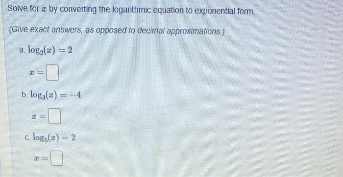 Solved Solve for x by converting the logarithmic equation to | Chegg.com