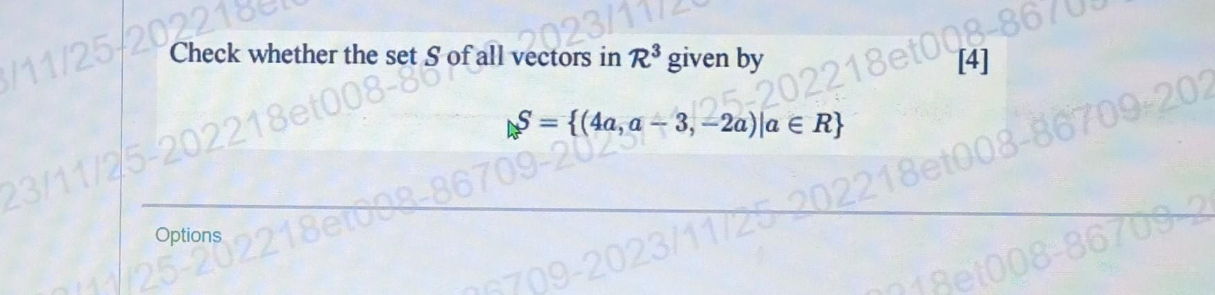 Solved Check whether the set S of all vectors in R3 given by | Chegg.com