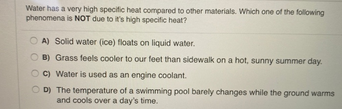 Solved Water has a very high specific heat compared to other | Chegg.com