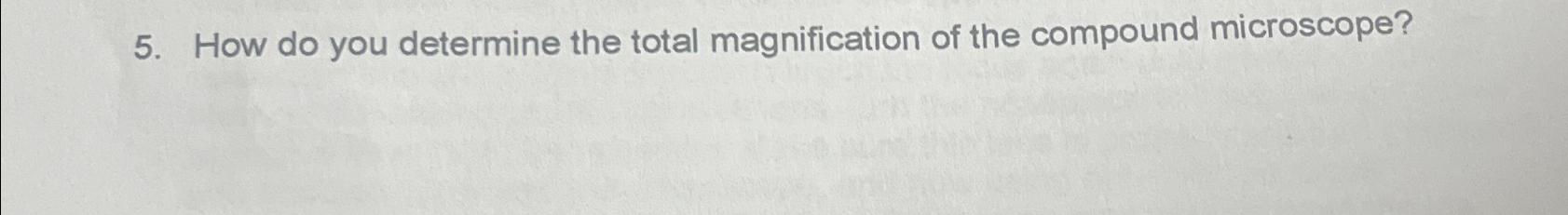 Solved How do you determine the total magnification of the | Chegg.com