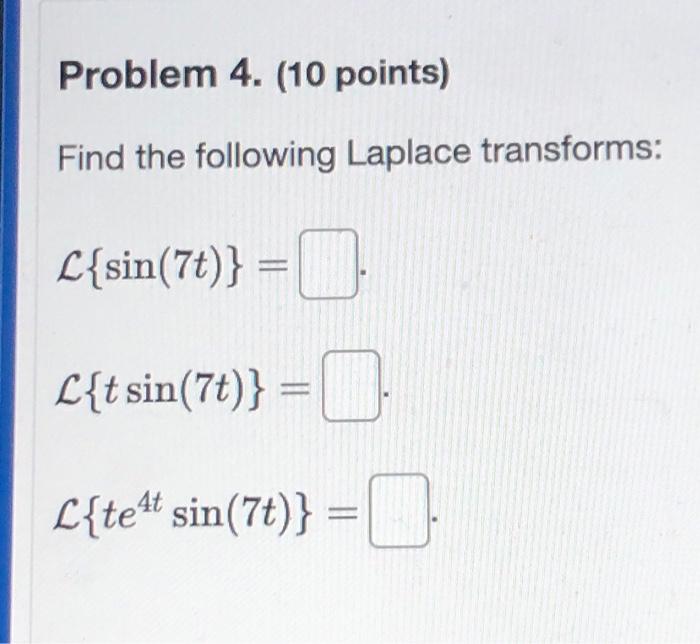 Problem 4. (10 points) Find the following Laplace | Chegg.com