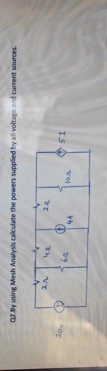 Solved Q2.By using Mesh Analysis calculate the powers | Chegg.com