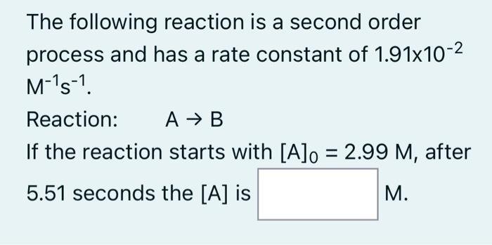 Solved The following reaction is a second order process and | Chegg.com