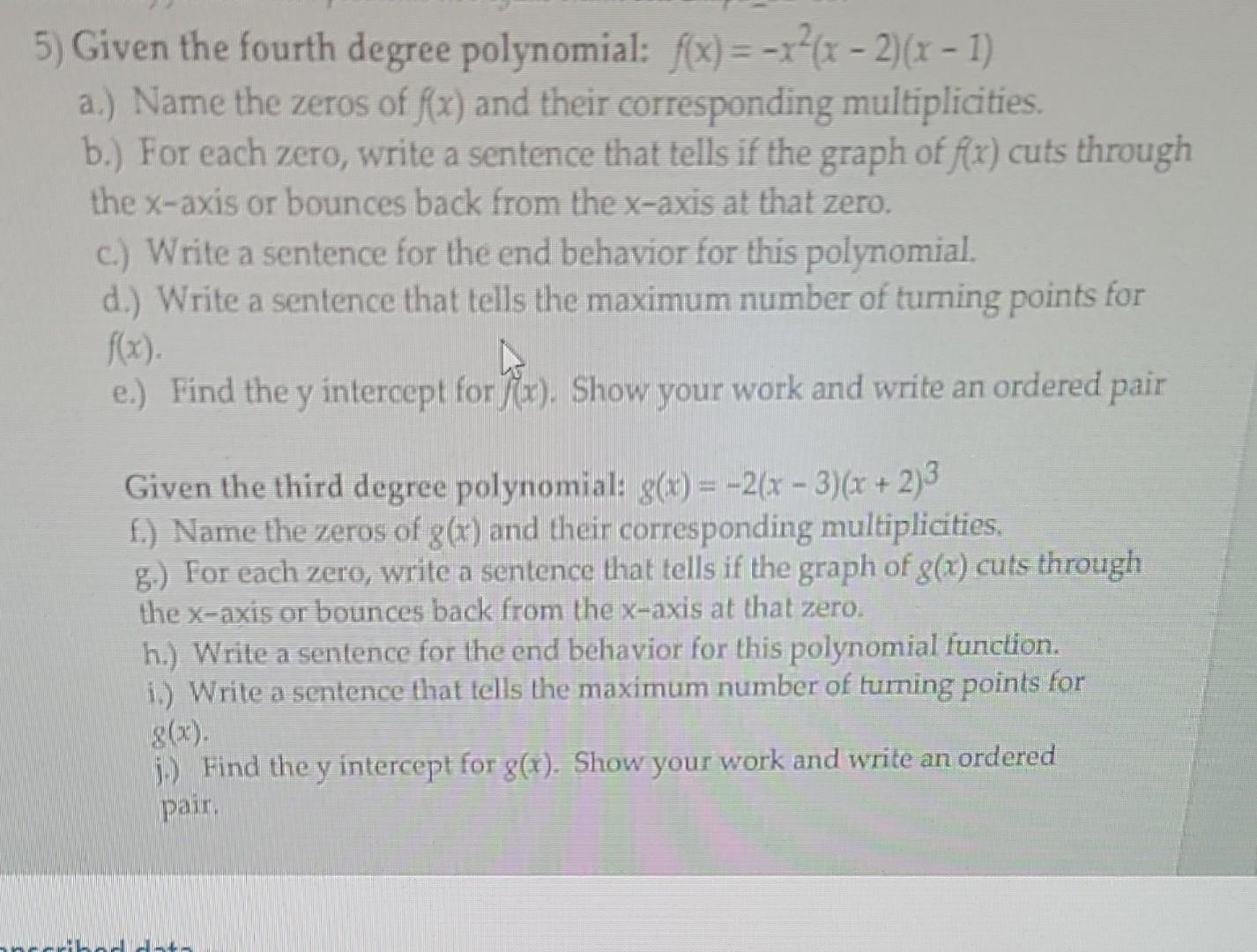 Solved 5) Given the fourth degree polynomial: f(x) = -x²(x − | Chegg.com