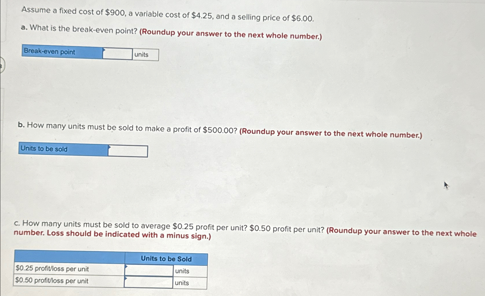 Solved Assume a fixed cost of $900, ﻿a variable cost of | Chegg.com