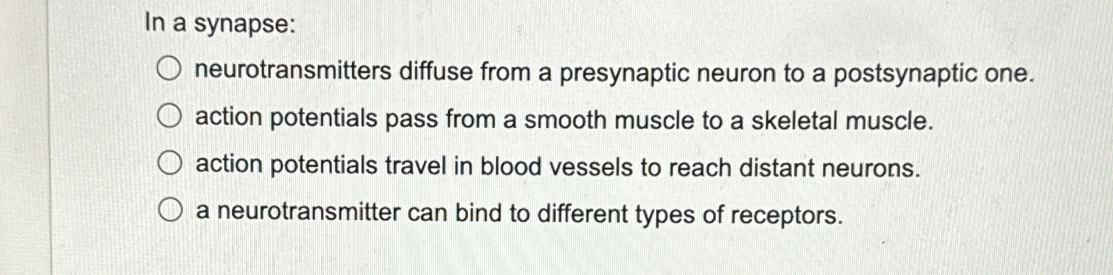 Solved In a synapse:neurotransmitters diffuse from a | Chegg.com