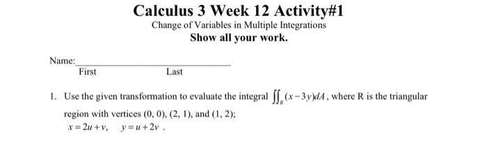 Solved Calculus 3 Week 12 Activity\#1 Change of Variables in | Chegg.com