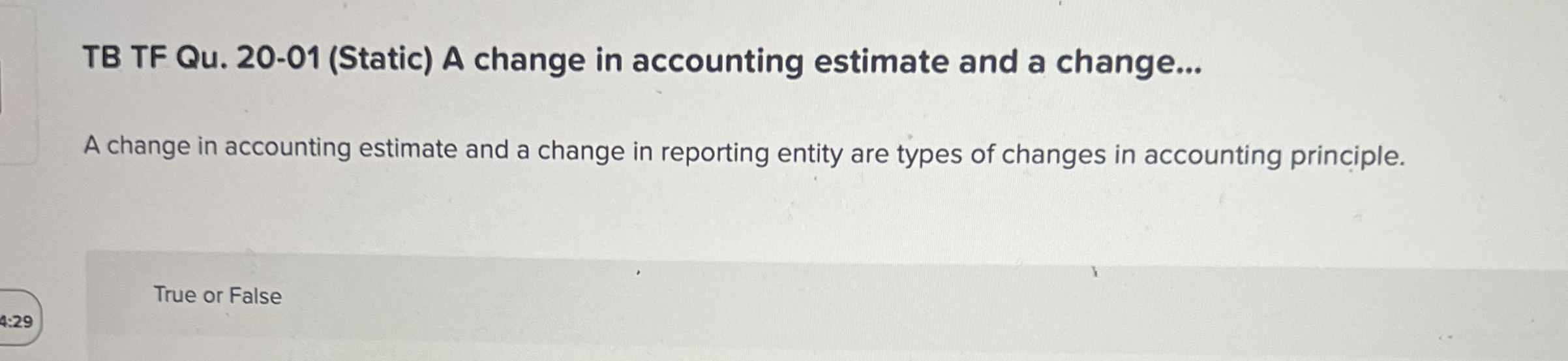 Solved TB TF Qu. 20-01 (Static) ﻿A change in accounting | Chegg.com