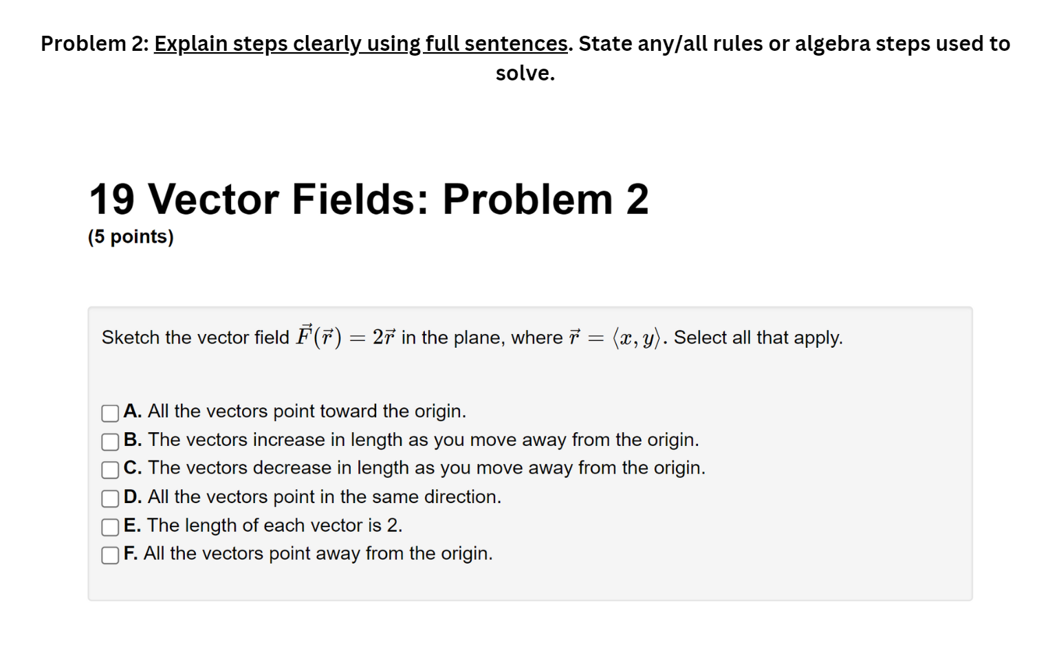 Solved Sketch the vector field vec(F)(vec(r))=2vec(r) ﻿in | Chegg.com