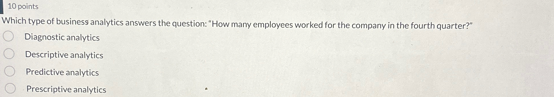 Solved 10 ﻿pointsWhich type of business analytics answers | Chegg.com