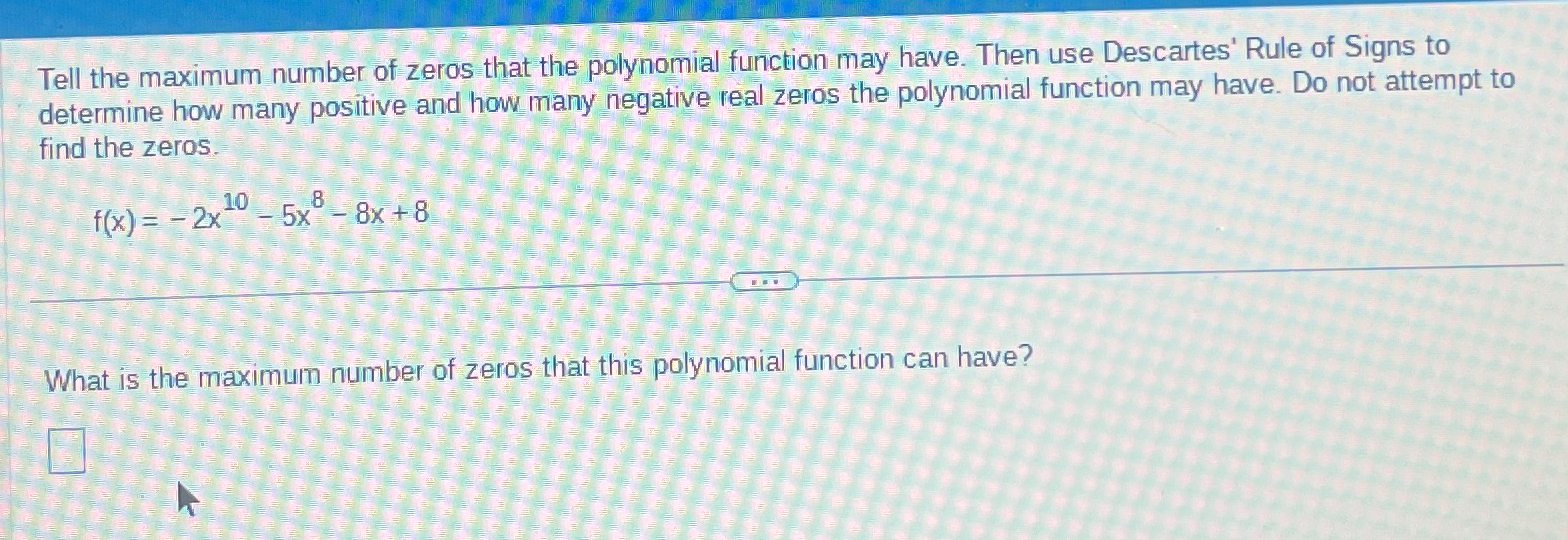 Solved Tell the maximum number of zeros that the polynomial | Chegg.com