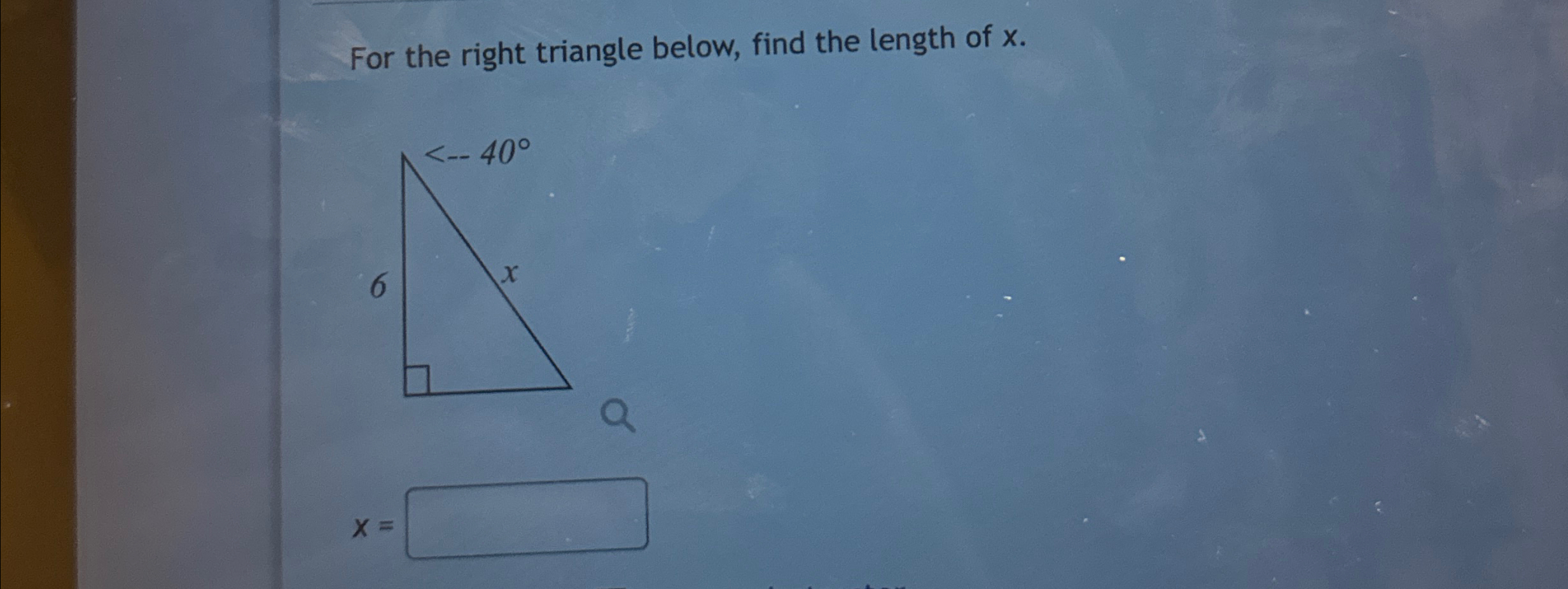 Solved For the right triangle below, find the length of | Chegg.com