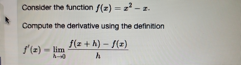 Solved Consider the function f(x)=x2-x.Compute the | Chegg.com