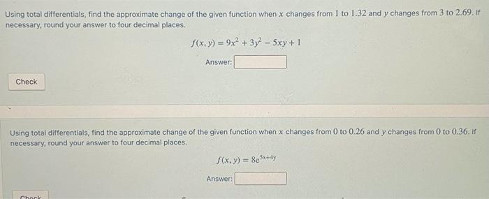 Solved Using total differentials, find the approximate | Chegg.com