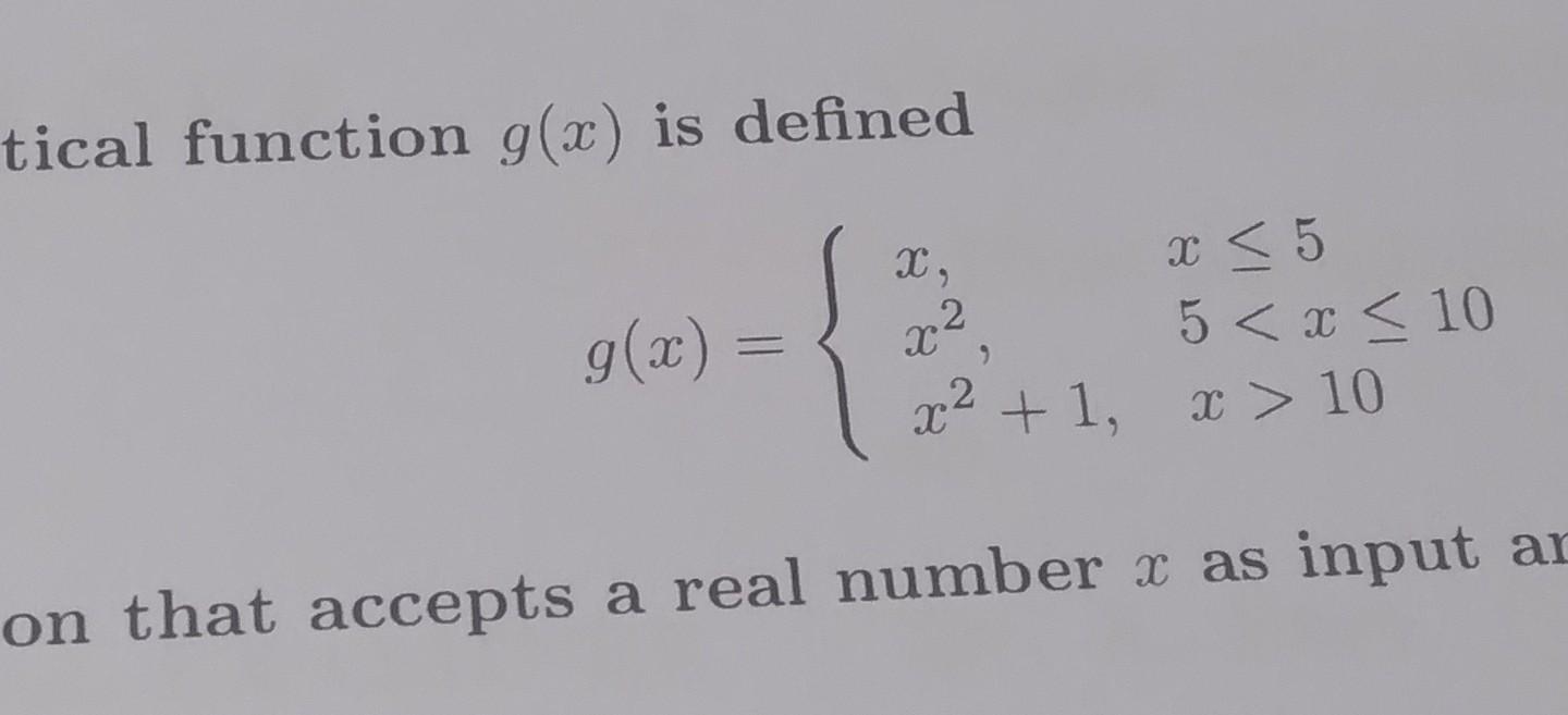 Solved tical function g(x) is defined g(x)=⎩⎨⎧x,x2,x2+1,x≤55 | Chegg.com