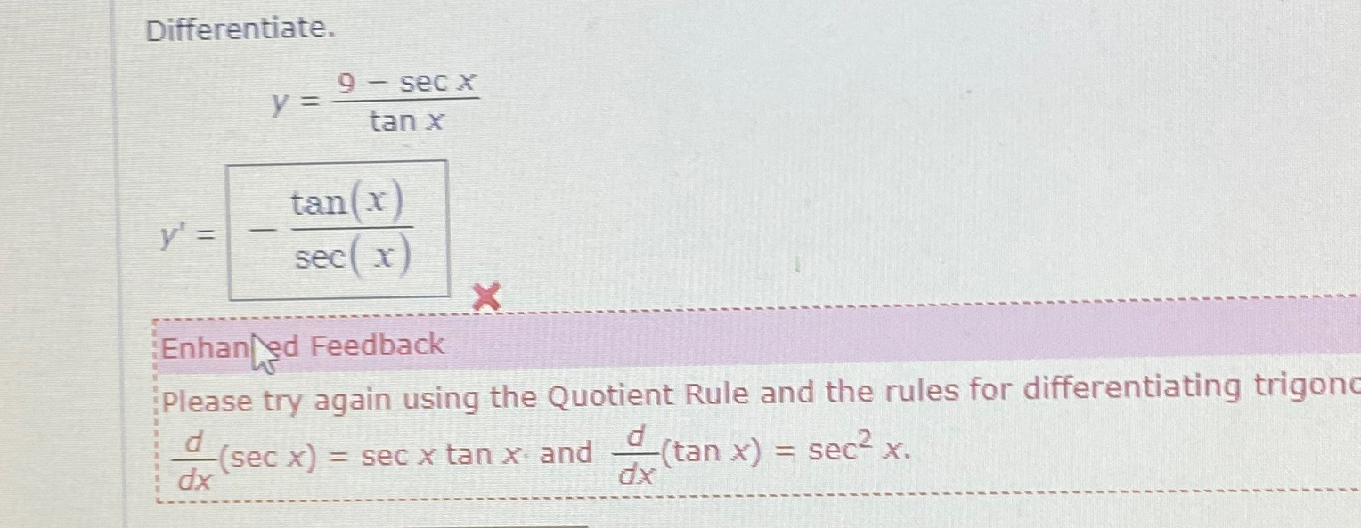 Solved Differentiate.y=9-secxtanxy'=-tan(x)sec(x)Enhanhed | Chegg.com