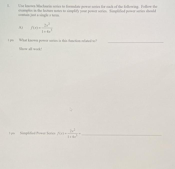 Solved 1. Use known Maclaurin series to formulate power | Chegg.com