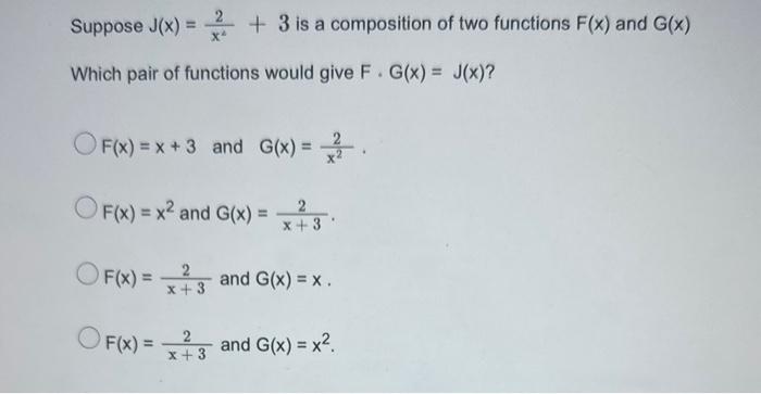 Solved Suppose J(x)=x22+3 is a composition of two functions | Chegg.com
