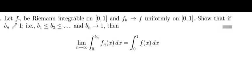 Solved Let fn be Riemann integrable on (0,1) and for + f | Chegg.com