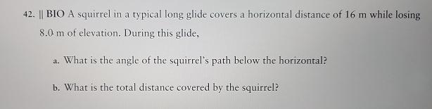 Solved || ﻿BIO A squirrel in a typical long glide covers a | Chegg.com