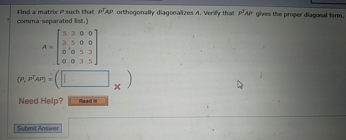 Solved Find a matrix P such that P^(TT)AP orthogonally | Chegg.com