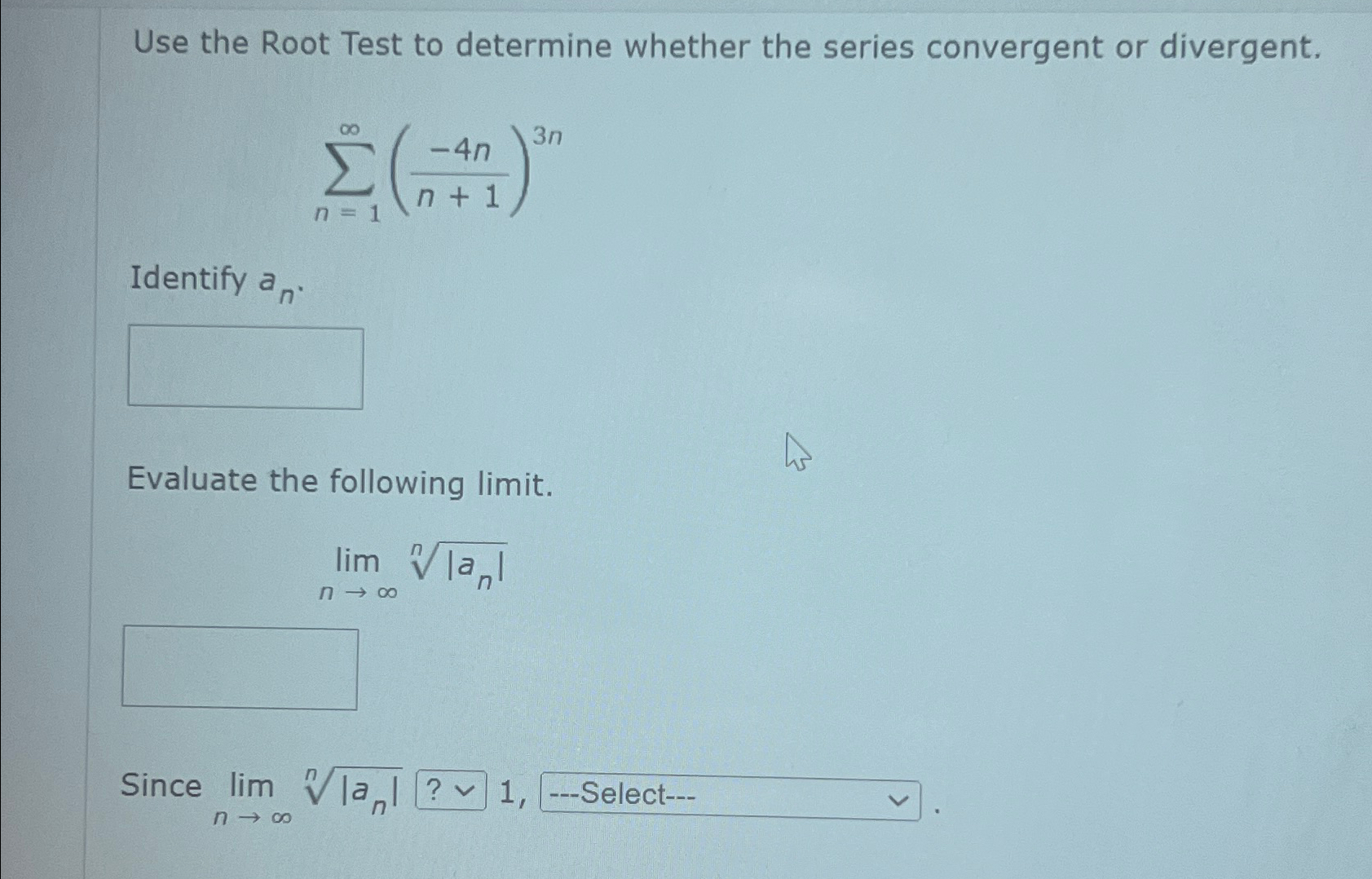 Solved Use the Root Test to determine whether the series | Chegg.com