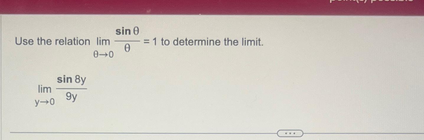 Solved Use the relation limθ→0sinθθ=1 ﻿to determine the | Chegg.com